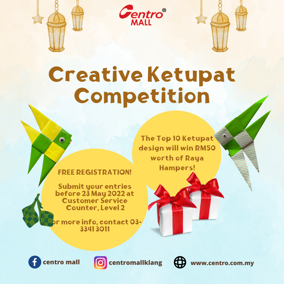 Creative Ketupat Competition - Centro Properties Group Sdn Bhd